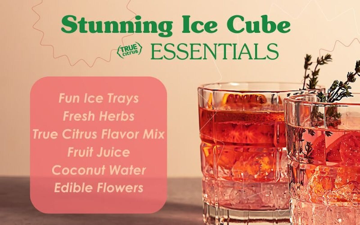 Sip, Sparkle, Repeat: Flavored Ice Cube Ideas | True Citrus